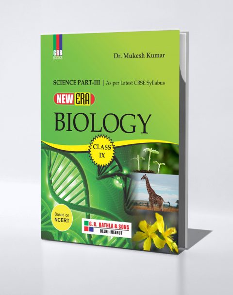 New Era Biology Class IX - G.R. Bathla Publications