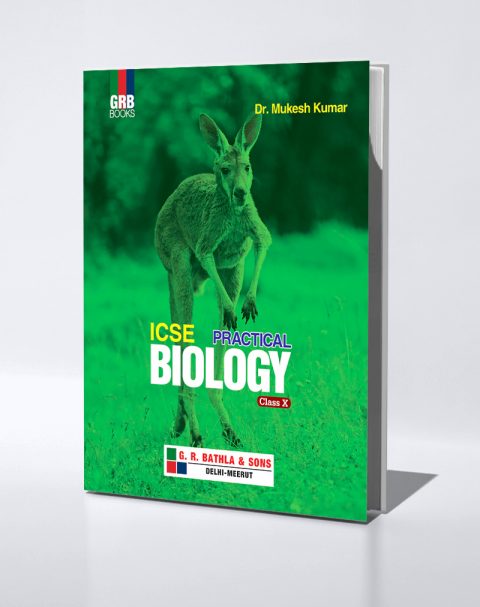 ICSE Biology Practical Class X - G.R. Bathla Publications