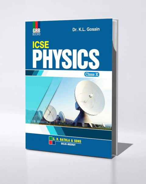 ICSE Physics Class X - G.R. Bathla Publications