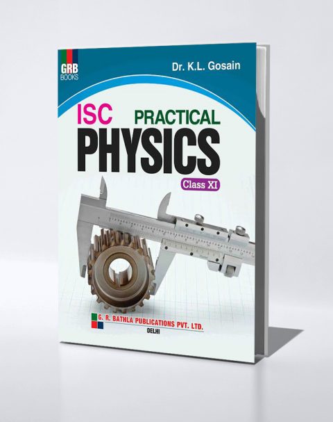 ISC Physics Practical Class XI - G.R. Bathla Publications