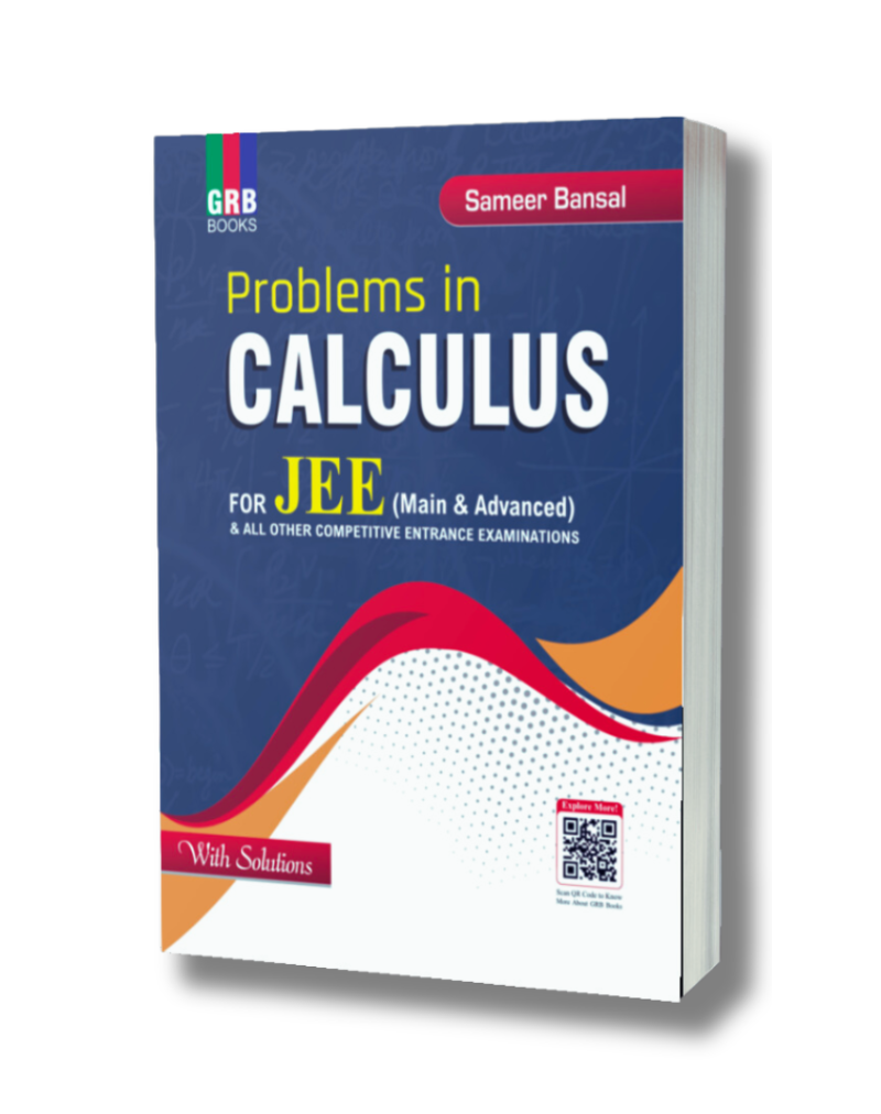 Problems In Calculus(With Solutions) For JEE - G.R. Bathla Publications