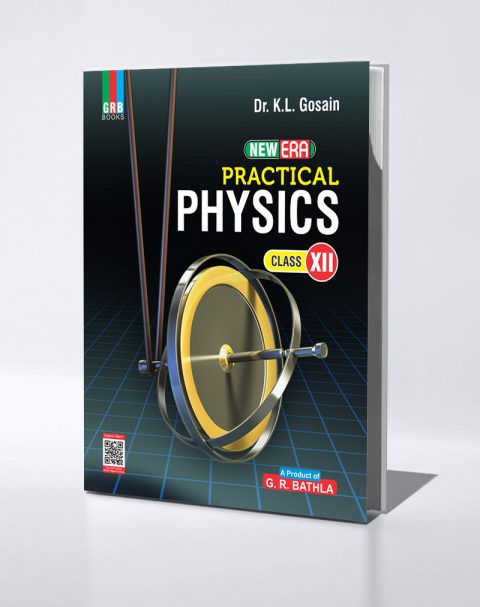 New Era Physics Practical Class XII( With Record Book) - G.R. Bathla ...